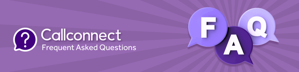 Callconnect FAQs
